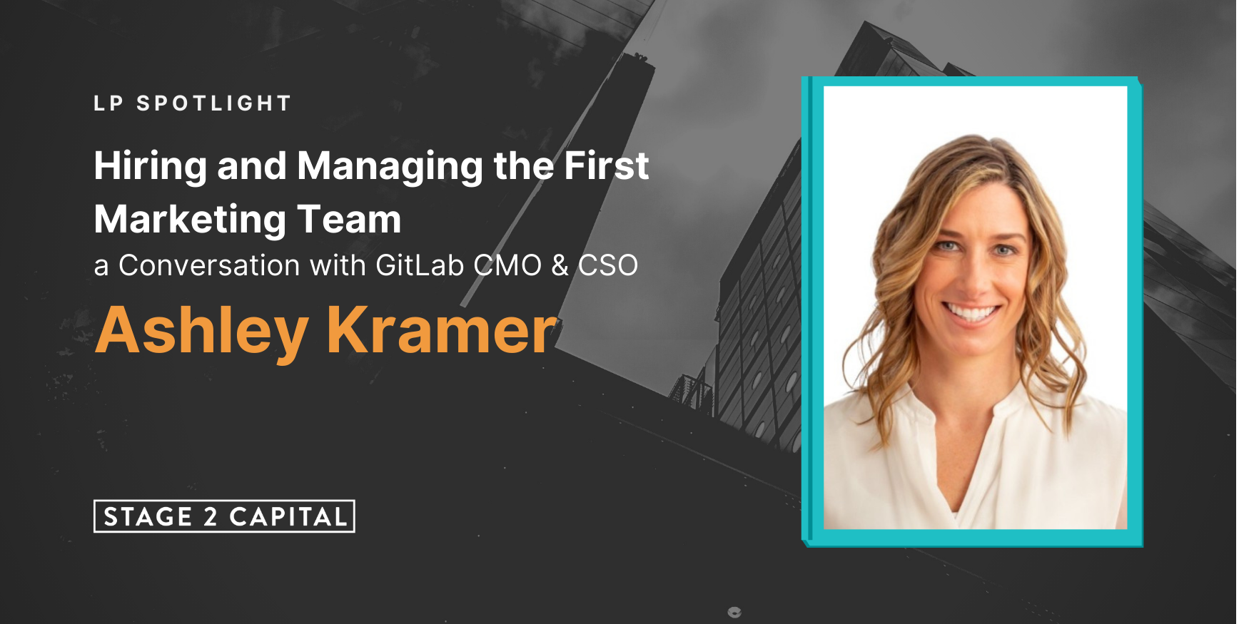 Hiring & Managing the First Marketing Team with GitLab's Ashley Kramer